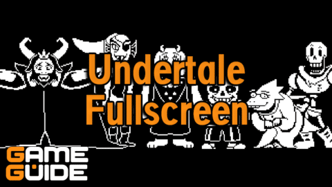 How to Make Undertale Fullscreen [October 2025]